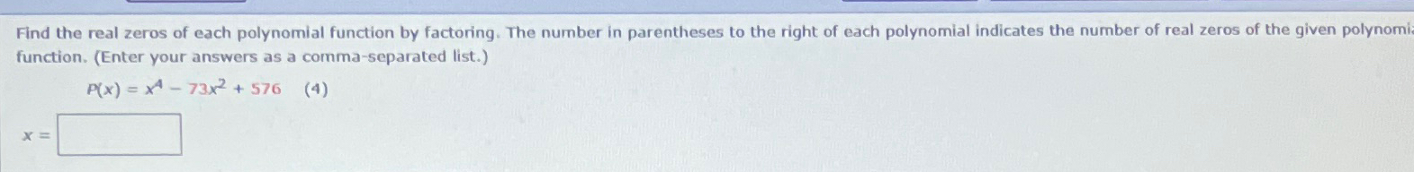 Solved Find the real zeros of each polynomial function by | Chegg.com