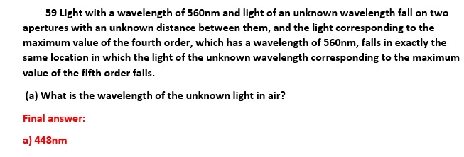 Solved 59 ﻿Light with a wavelength of 560nm ﻿and light of an | Chegg.com