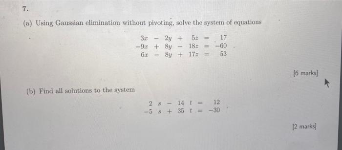 Solved 7. (a) Using Gaussian elimination without pivoting, | Chegg.com