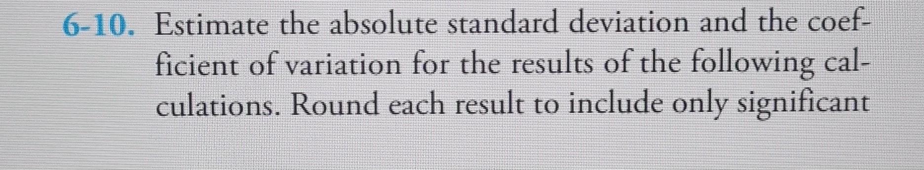 6-10. Estimate the absolute standard deviation and | Chegg.com