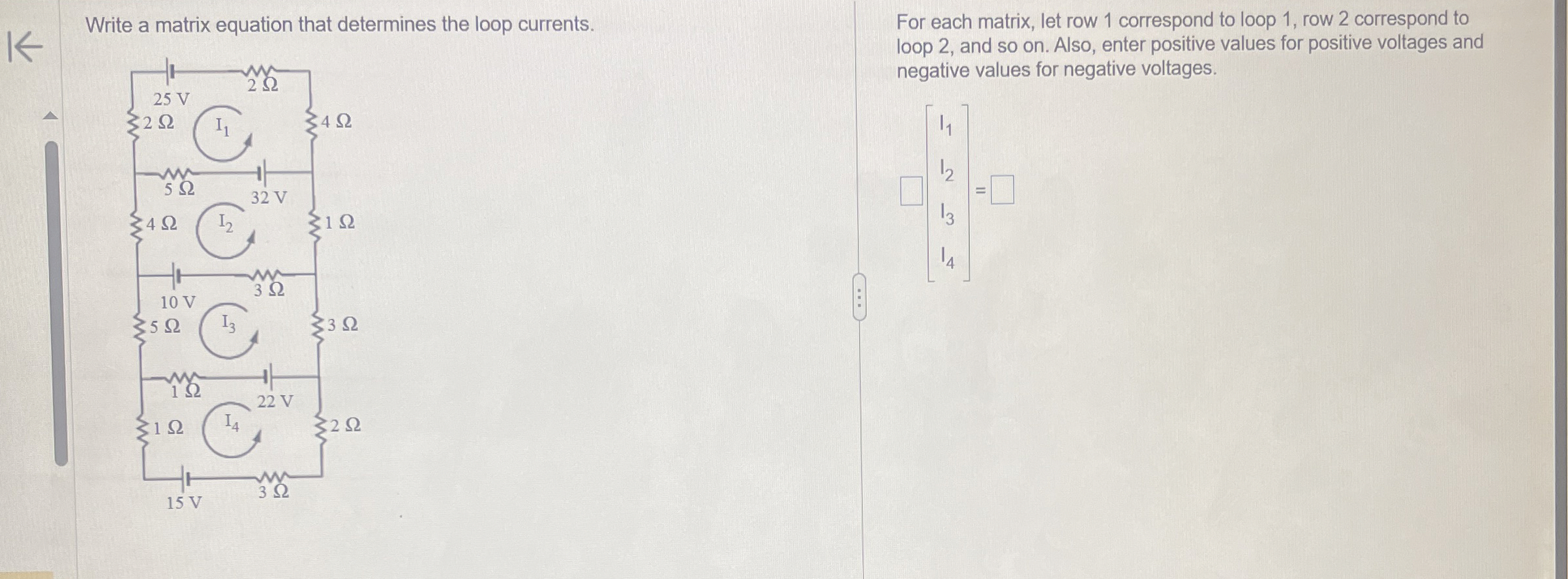 Solved Write a matrix equation that determines the loop | Chegg.com