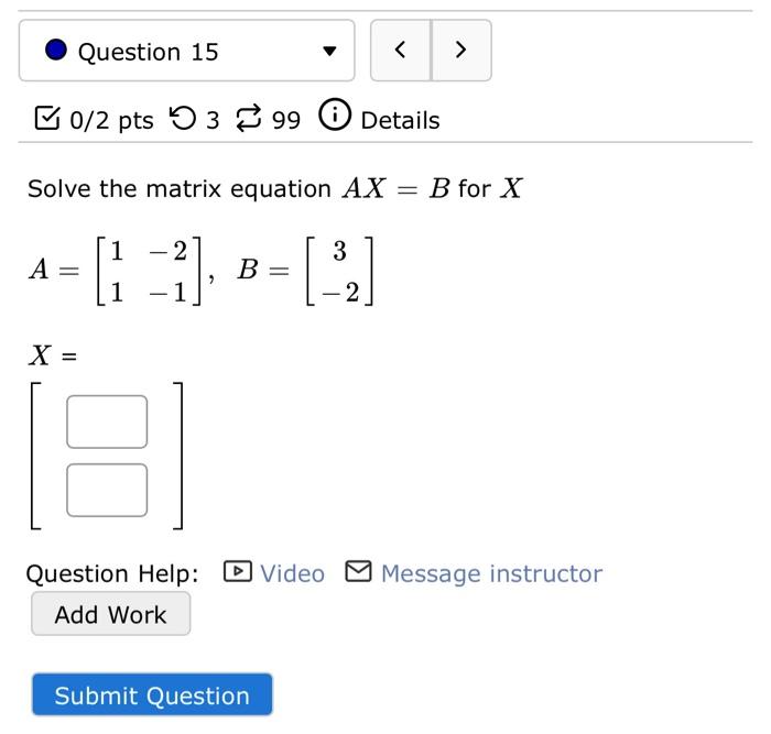 Solved Solve the matrix equation AX=B for X | Chegg.com