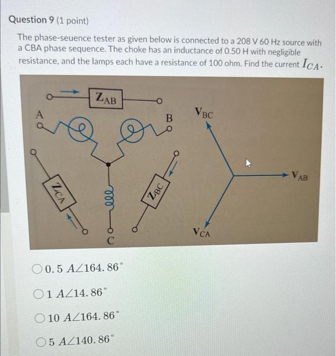 Solved uestion 6 (1 point) The phase-seuence tester as given | Chegg.com