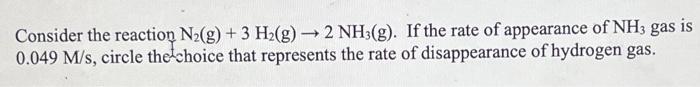 Solved Consider the reaction N₂(g) + 3 H₂(g) → 2 NH3(g). If | Chegg.com