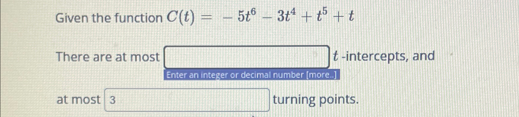 Solved Given The Function C T 5t6 3t4 T5 Tthere Are At