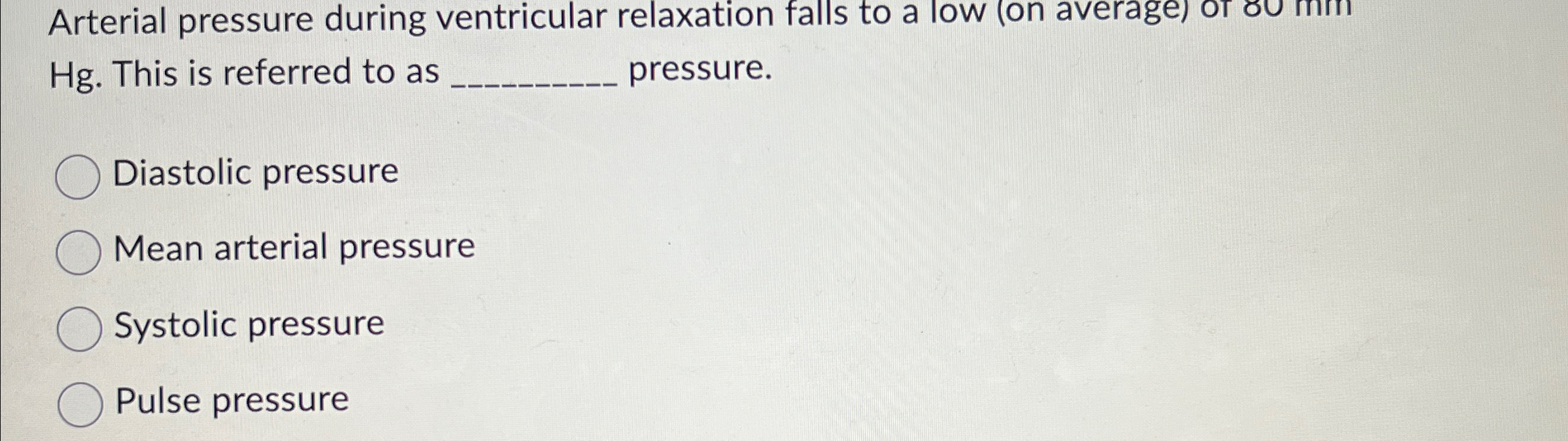 Solved Arterial pressure during ventricular relaxation falls | Chegg.com