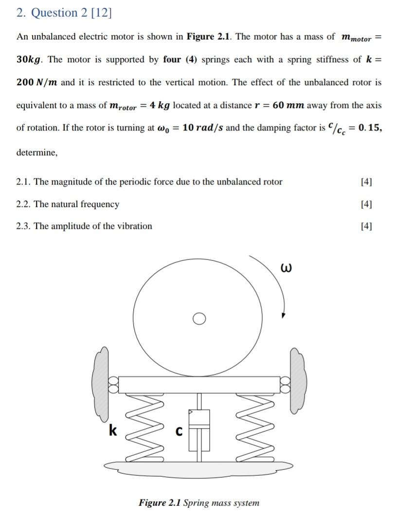 Solved An unbalanced electric motor is shown in Figure 2.1. | Chegg.com
