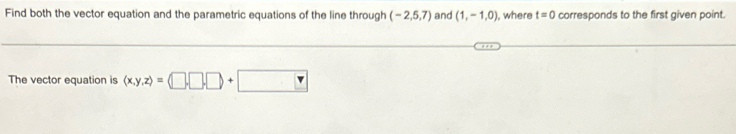 Solved Find both the vector equation and the parametric | Chegg.com