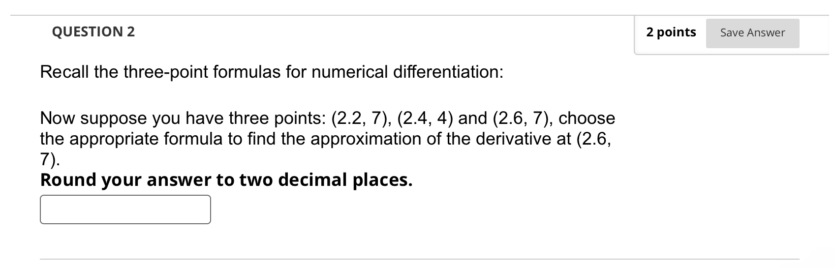 Solved QUESTION 22 ﻿pointsRecall the three-point formulas | Chegg.com