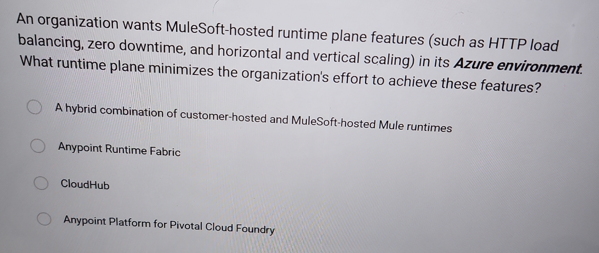 Solved An organization wants MuleSoft-hosted runtime plane | Chegg.com