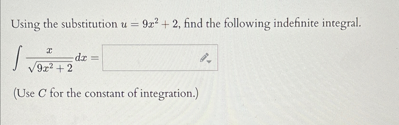 Solved Using the substitution u=9x2+2, ﻿find the following | Chegg.com