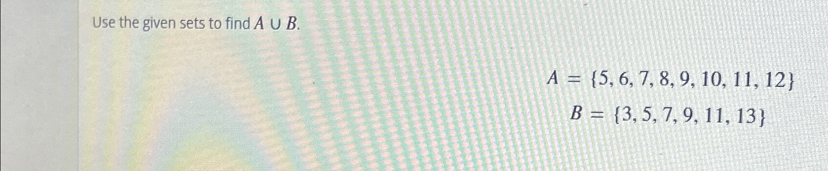 Solved Use the given sets to find | Chegg.com