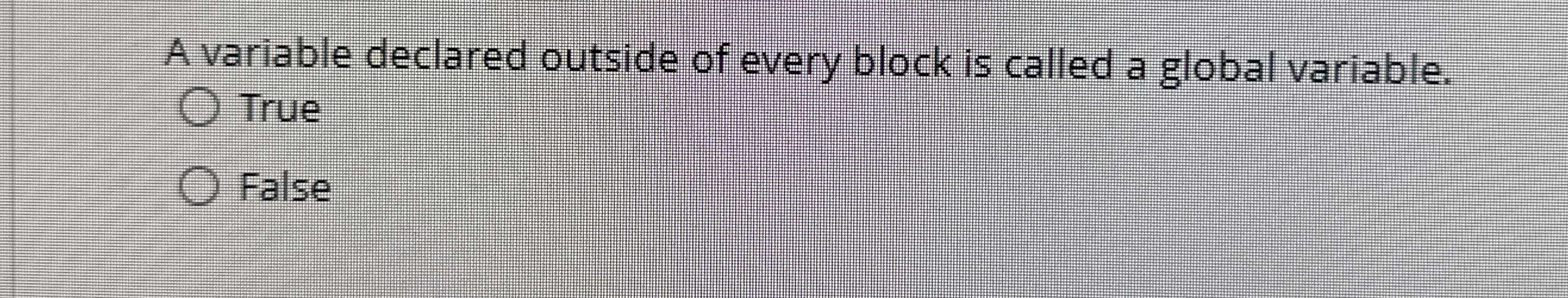 Solved A variable declared outside of every block is called | Chegg.com
