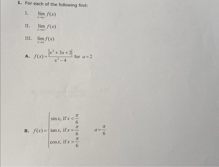 Solved 1. For each of the following find: I. limx→a−f(x) II. | Chegg.com