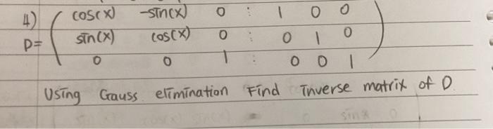 Solved Using Gauss Elimation Row Operation To Find Inverse 