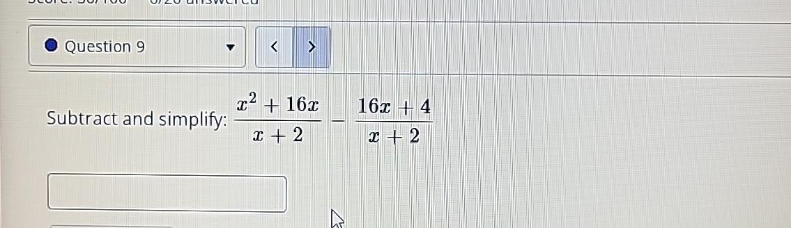 Solved Subtract and simplify: x2+16xx+2-16x+4x+2 | Chegg.com