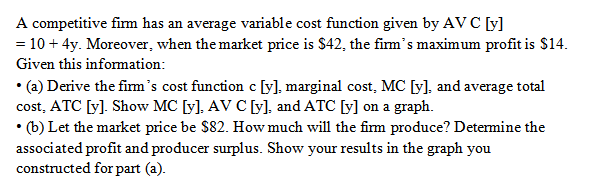 Solved A competitive firm has an average variable cost | Chegg.com