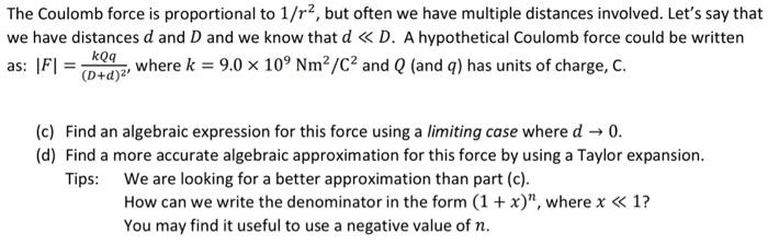 Solved The Coulomb force is proportional to 1/r2, but often | Chegg.com