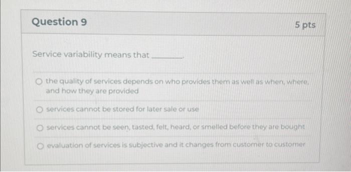 Solved Question 9 Service variability means that 5 pts O the | Chegg.com