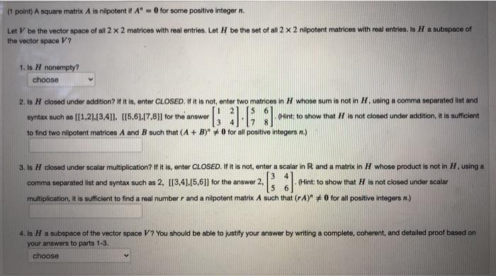Solved 1 point) A square matrix A is nipotent it A" = 0 for | Chegg.com