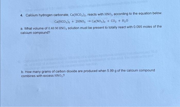 Solved 4. Calcium hydrogen carbonate, Ca(HCO3)2, reacts with | Chegg.com