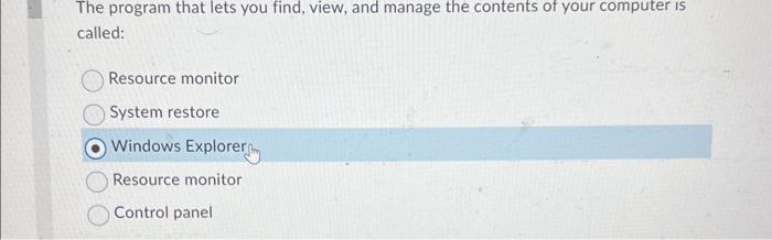 Solved The program that lets you find, view, and manage the | Chegg.com