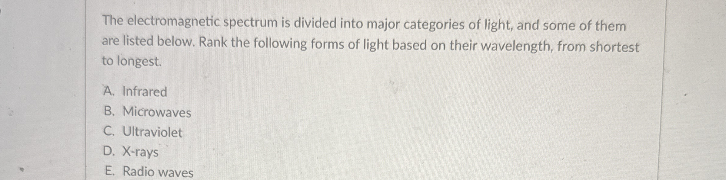 Solved The electromagnetic spectrum is divided into major | Chegg.com