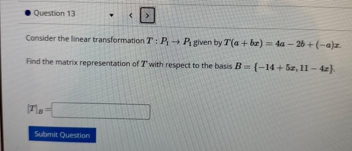 Solved Consider the linear transformation T:P1→P1 given by | Chegg.com