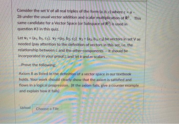 Solved Consider the set V of all real triples of the form | Chegg.com