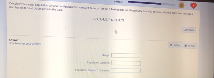 Solved Correct Calculate the range, population variance and | Chegg.com