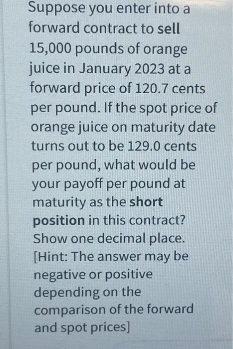 Solved Suppose you enter into a forward contract to sell | Chegg.com