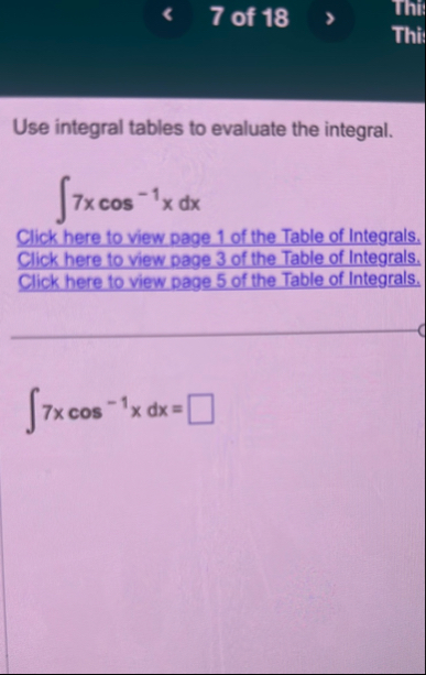 Solved 7 ﻿of 18Use integral tables to evaluate the | Chegg.com