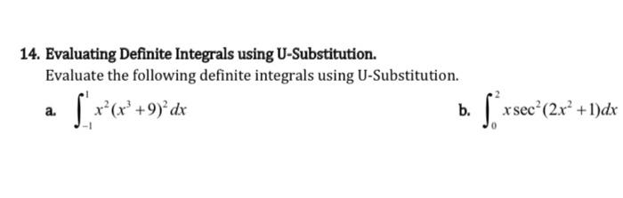 Solved 14. Evaluating Definite Integrals using | Chegg.com