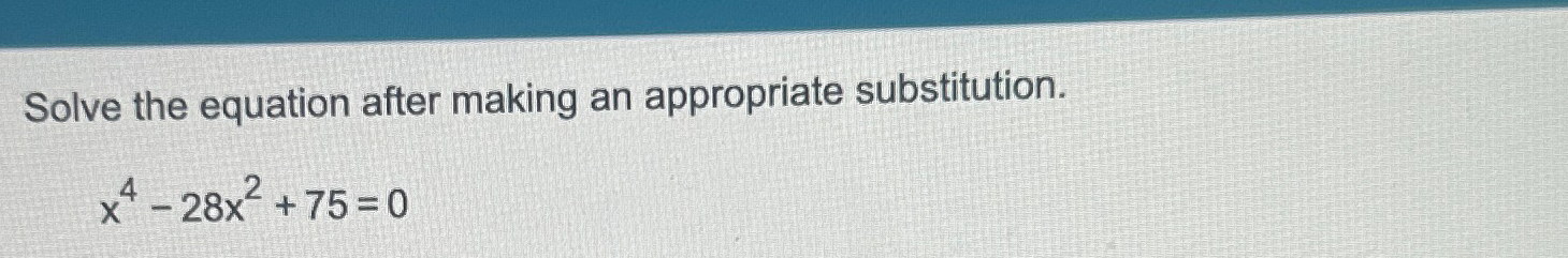 Solved Solve the equation after making an appropriate | Chegg.com