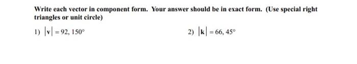 Solved Write each vector in component form. Your answer | Chegg.com