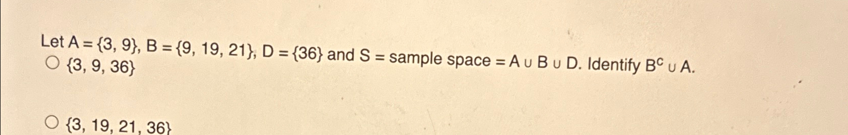 Solved Let A={3,9},B={9,19,21},D={36} ﻿and S= ﻿sample space | Chegg.com