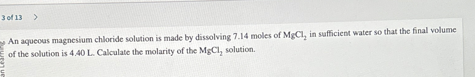 Solved 3 ﻿of 13An aqueous magnesium chloride solution is | Chegg.com