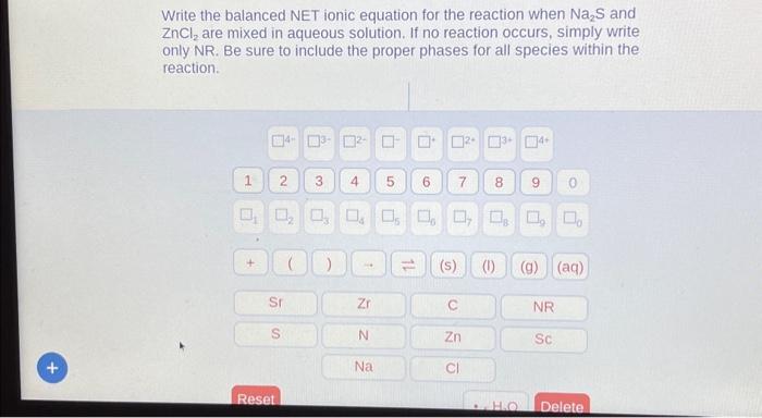 Solved Write the balanced NET ionic equation for the | Chegg.com