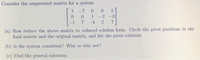 Solved Consider the augmented matrix for a system | Chegg.com