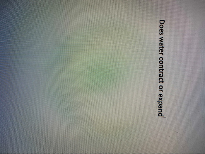 Solved Does water contract or expand | Chegg.com