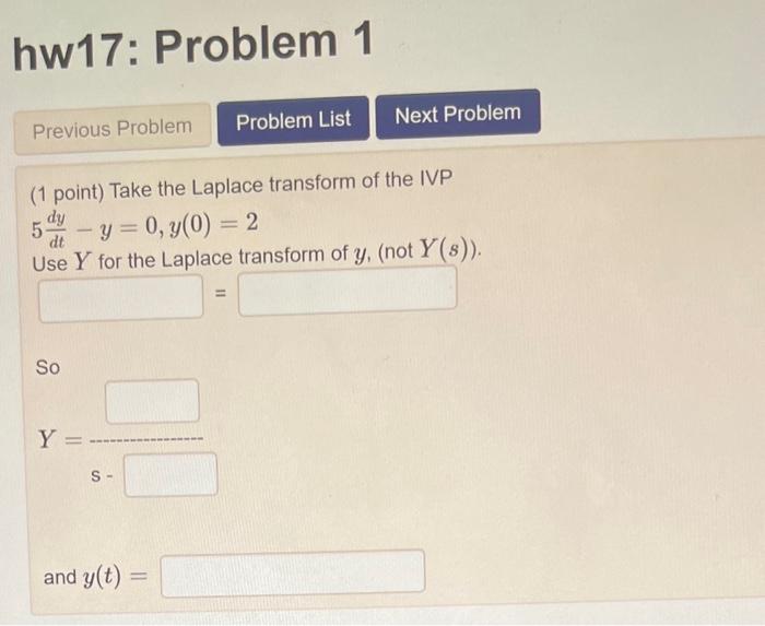 Solved (1 point) Take the Laplace transform of the IVP | Chegg.com
