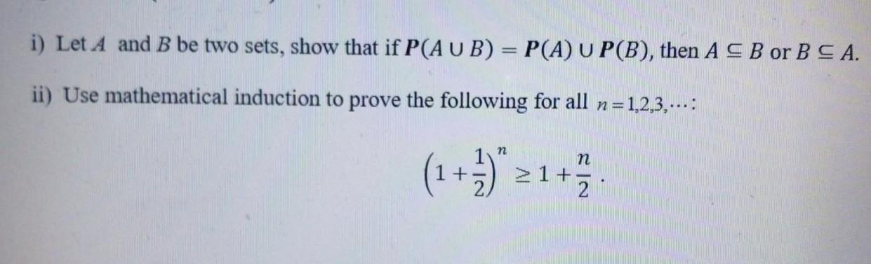 Solved i) Let A and B be two sets, show that if P(AUB) = | Chegg.com