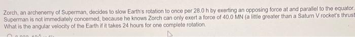 Solved Zorch, an archenemy of Superman, decides to slow | Chegg.com