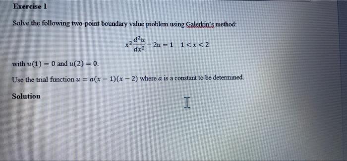 Solved Exercise 1 Solve the following two-point boundary | Chegg.com
