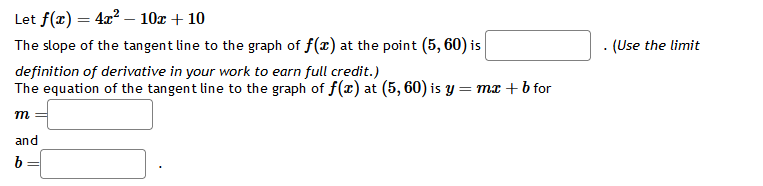 Solved Let f(x)=4x2-10x+10The slope of the tangent line to | Chegg.com