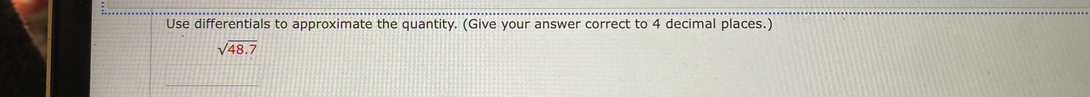 Solved Use differentials to approximate the quantity. (Give | Chegg.com