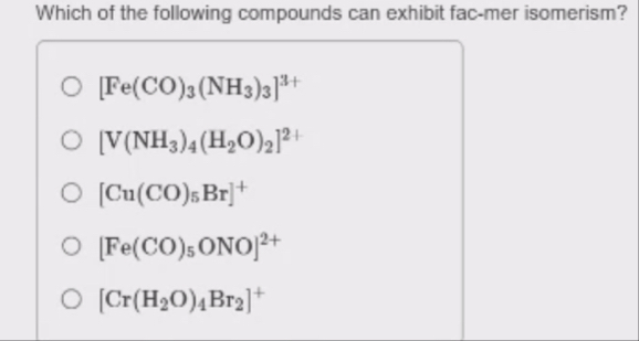 Solved Which of the following compounds can exhibit fac-mer | Chegg.com