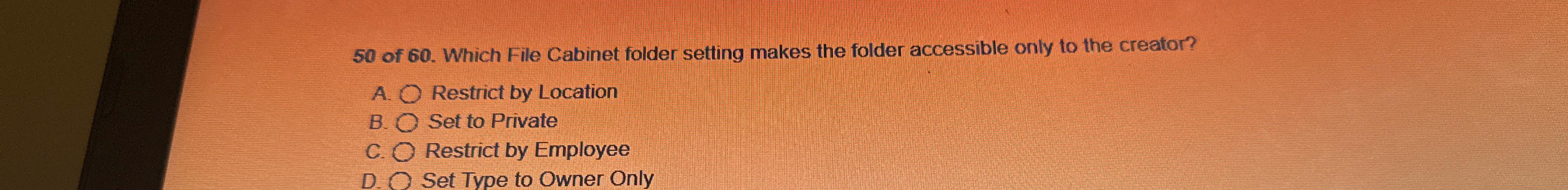 Solved 50 ﻿of 60. ﻿Which File Cabinet folder setting makes | Chegg.com