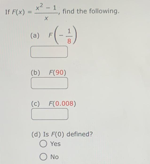 Solved F(x)=xx2−1, find the following. (a) F(−81) (b) F(90) | Chegg.com