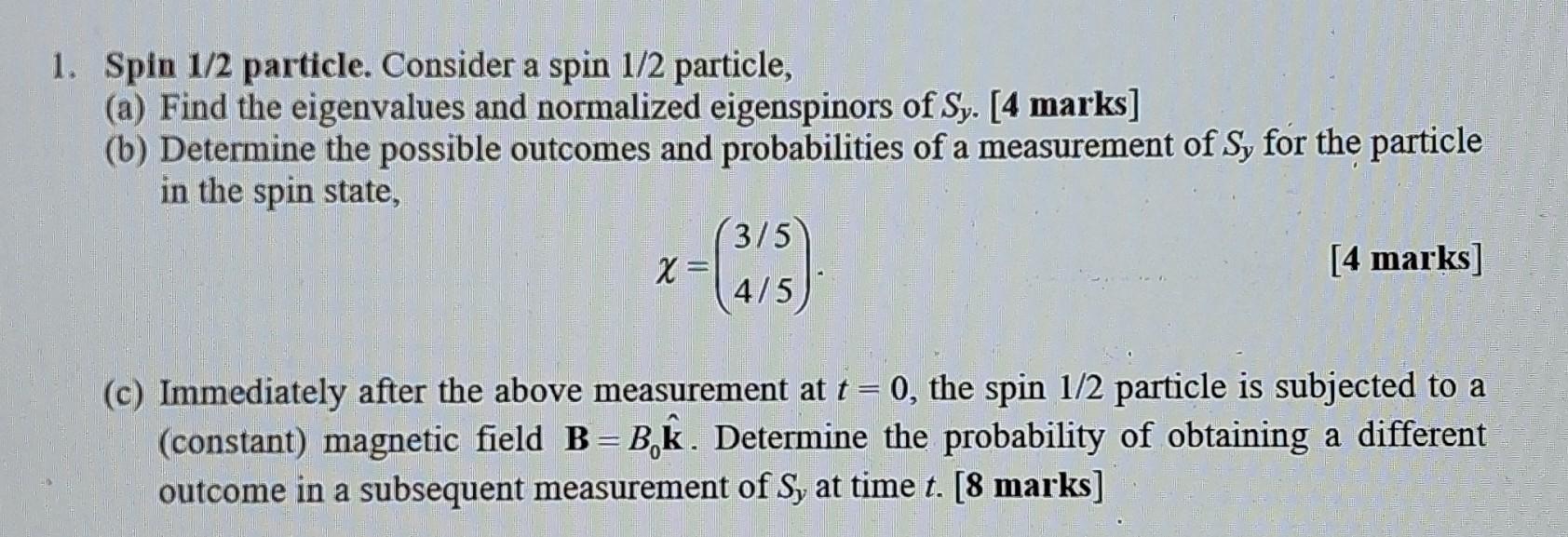 Solved Consider a spin 1/2 particle, (a) Find the | Chegg.com